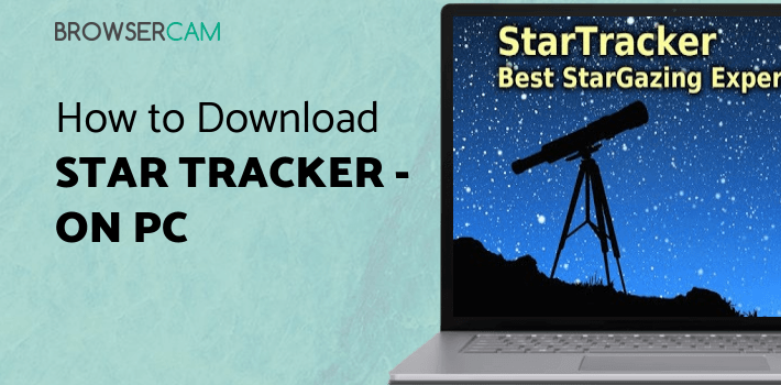 Star Tracker - Mobile Sky Map for PC - How to Install on Windows PC, Mac