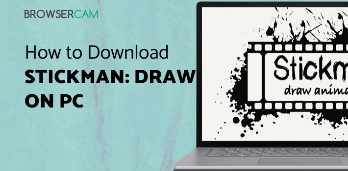 Stickman: draw animation for PC - How to Install on Windows PC, Mac