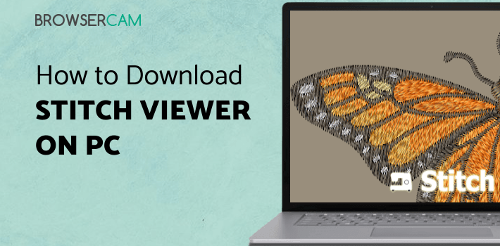 Stitch Viewer Pro for PC - How to Install on Windows PC, Mac