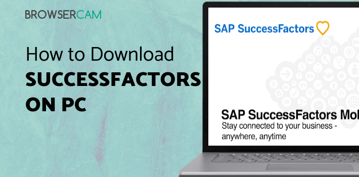 SuccessFactors for PC - How to Install on Windows PC, Mac