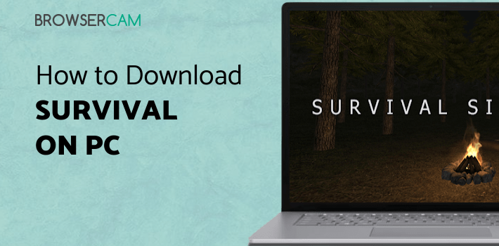 Survival Simulator for PC - How to Install on Windows PC, Mac