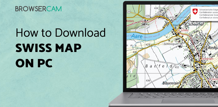 Swiss Map Mobile for PC - How to Install on Windows PC, Mac