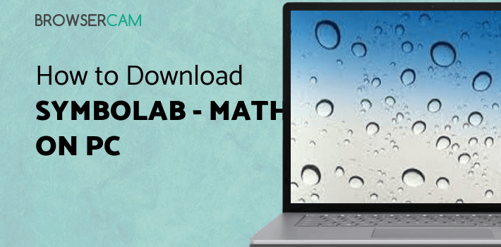 Symbolab - Math solver for PC - How to Install on Windows PC, Mac