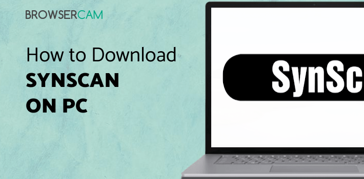 SynScan for PC - How to Install on Windows PC, Mac