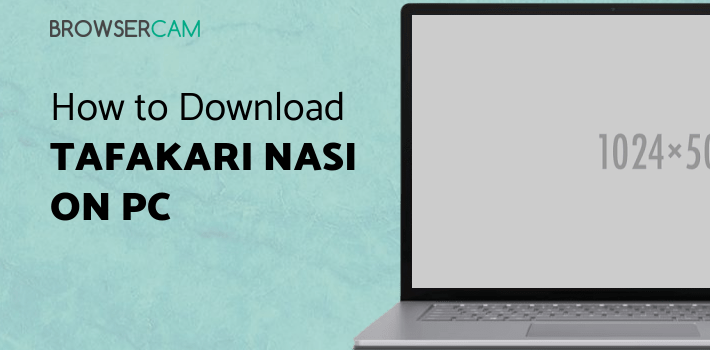 Tafakari Nasi for PC - How to Install on Windows PC, Mac