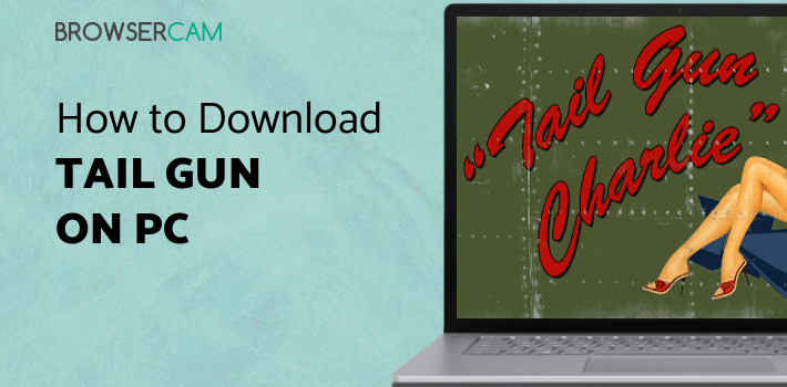 Tail Gun Charlie - WW2 Bomber Shooting Game for PC - How to Install on ...