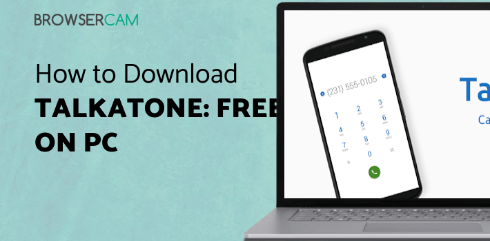 Talkatone: Free Texts, Calls & Phone Number for PC - How to Install on ...