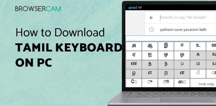 Tamil Keyboard for PC - How to Install on Windows PC, Mac