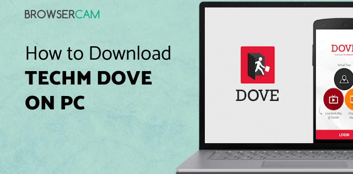 TechM Dove for PC - How to Install on Windows PC, Mac