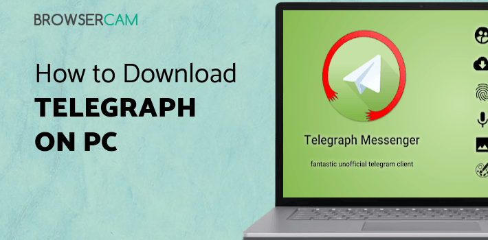 Telegraph Messenger for PC - How to Install on Windows PC, Mac