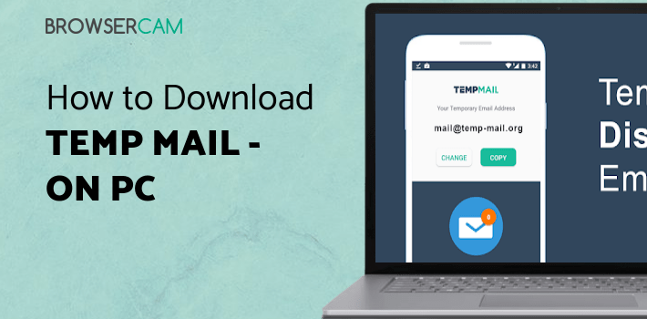 Temp Mail - Temporary Email for PC - How to Install on Windows PC, Mac