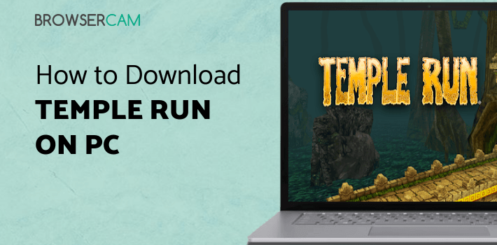 Temple Run for PC - How to Install on Windows PC, Mac