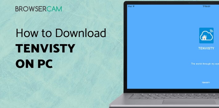 TENVISTY for PC - How to Install on Windows PC, Mac