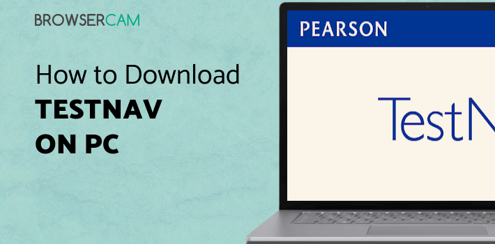 TestNav for PC - How to Install on Windows PC, Mac