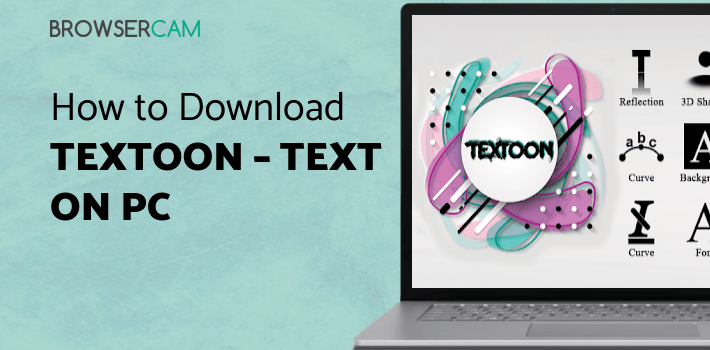 Textoon – Text on photo for PC - How to Install on Windows PC, Mac