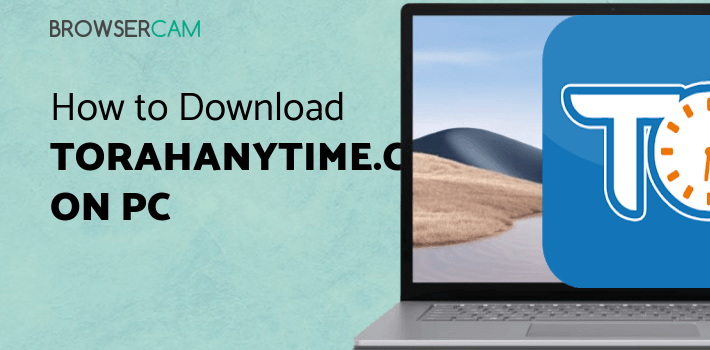 TorahAnytime.com for PC - How to Install on Windows PC, Mac