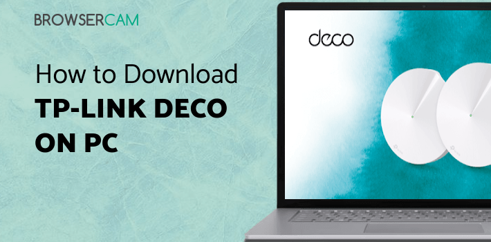 TP-Link Deco for PC - How to Install on Windows PC, Mac