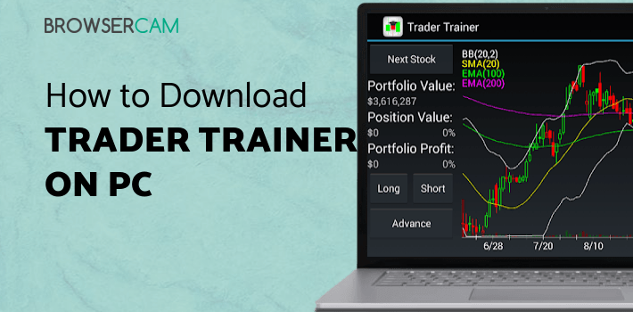 Trader Trainer for PC - How to Install on Windows PC, Mac