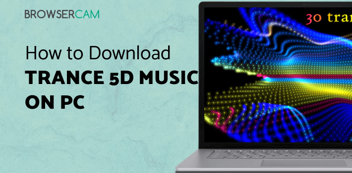 Trance 5D Music Visualizer & Live Wallpaper for PC - How to Install on ...