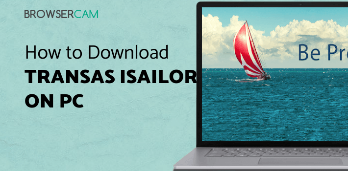 Transas iSailor for PC - How to Install on Windows PC, Mac
