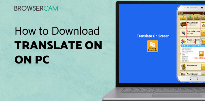 Translate On Screen for PC - How to Install on Windows PC, Mac