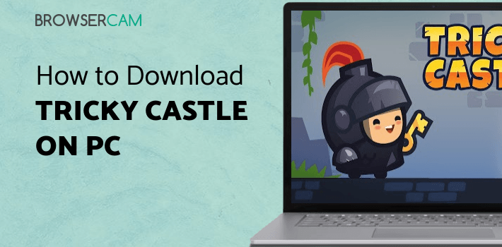 Tricky Castle for PC - How to Install on Windows PC, Mac