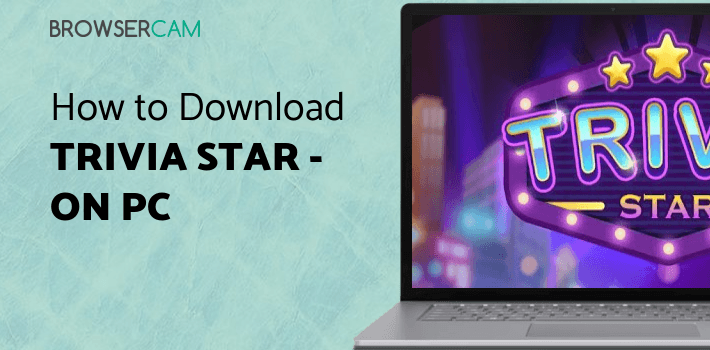 TRIVIA STAR - Free Trivia Games Offline App for PC - How to Install on ...