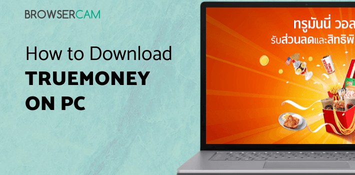 TrueMoney Wallet for PC - How to Install on Windows PC, Mac