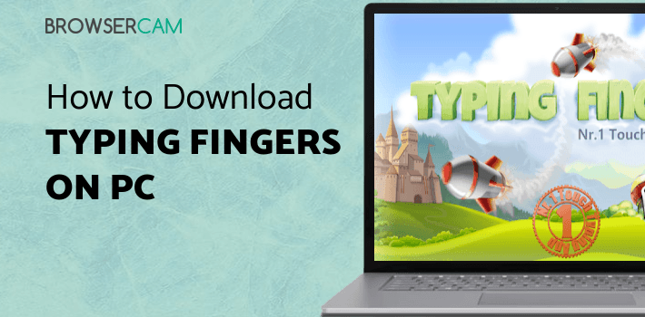 Typing Fingers LT for PC - How to Install on Windows PC, Mac