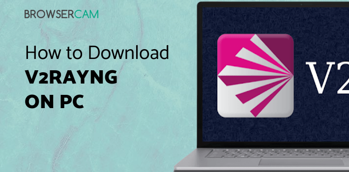 v2rayNG for PC - How to Install on Windows PC, Mac