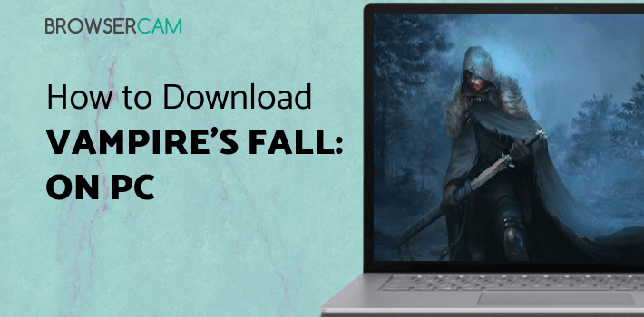 Vampire's Fall: Origins for PC - How to Install on Windows PC, Mac