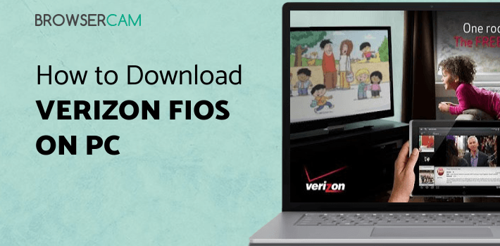 Verizon FiOS Mobile for PC - How to Install on Windows PC, Mac