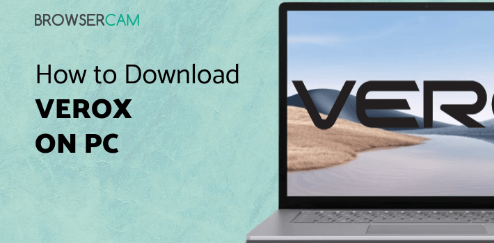VEROX for PC - How to Install on Windows PC, Mac