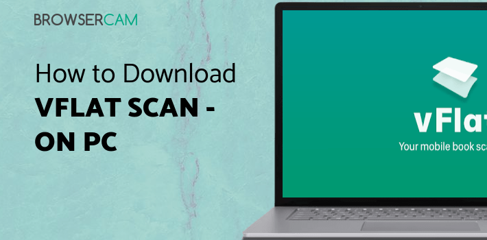 vFlat Scan - PDF Scanner, OCR for PC - How to Install on Windows PC, Mac