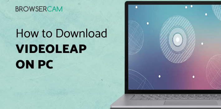 Videoleap for PC - How to Install on Windows PC, Mac