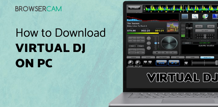 Virtual DJ Mixer for PC - How to Install on Windows PC, Mac