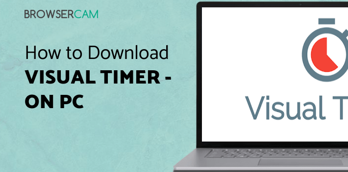 Visual Timer - Countdown for PC - How to Install on Windows PC, Mac