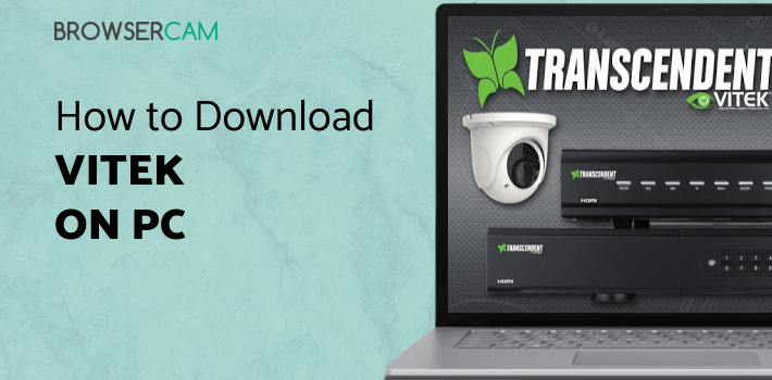 VITEK Transcendent Viewer for PC - How to Install on Windows PC, Mac
