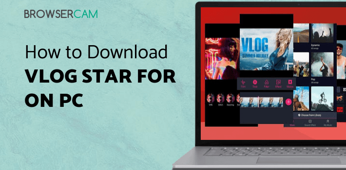Vlog Star for YouTube - free video editor for PC - How to Install on ...