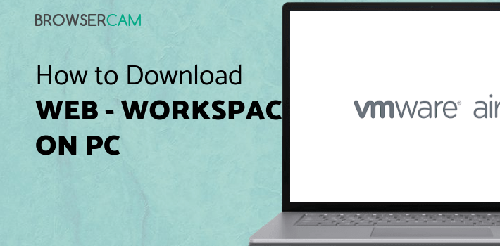 Web - Workspace ONE for PC - How to Install on Windows PC, Mac