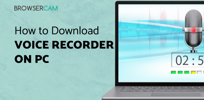 Voice recorder for PC - How to Install on Windows PC, Mac
