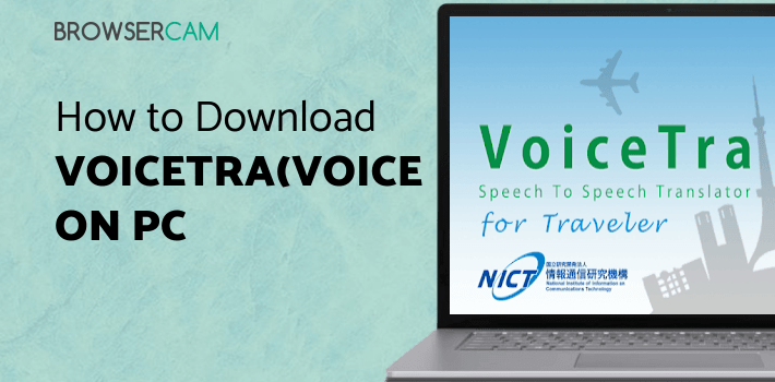 VoiceTra(Voice Translator) for PC - How to Install on Windows PC, Mac