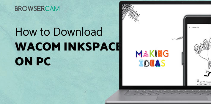 Wacom Inkspace App for PC - How to Install on Windows PC, Mac