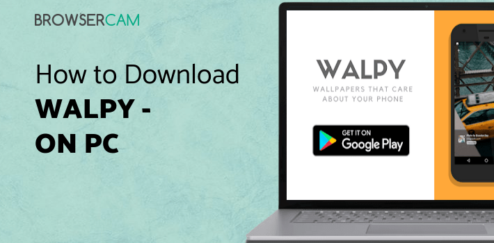 Walpy - Wallpapers for PC - How to Install on Windows PC, Mac