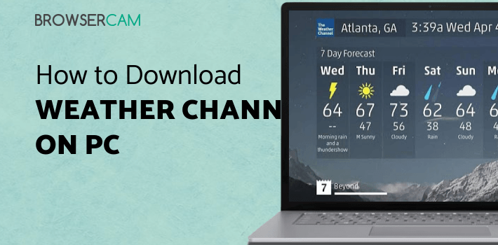 Weather Channel for PC - How to Install on Windows PC, Mac