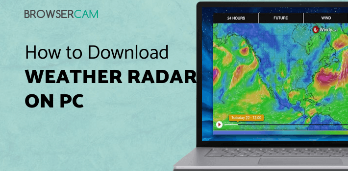 Weather Radar App Free & Storm Tracker for PC - How to Install on ...