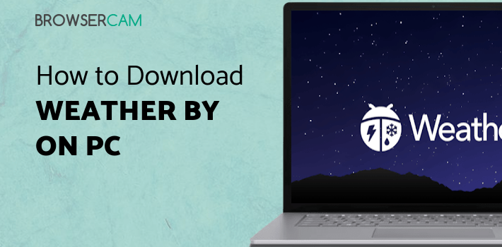 Weather by WeatherBug: Forecast, Radar & Alerts for PC - How to Install ...