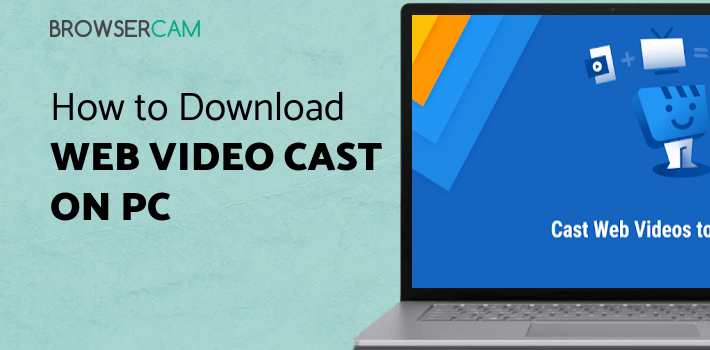 Web Video Cast | Browser to TV (Chromecast/DLNA/+) for PC - How to ...