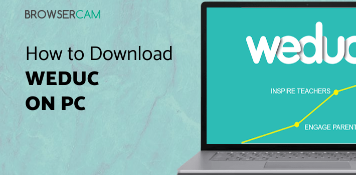 Weduc for PC - How to Install on Windows PC, Mac