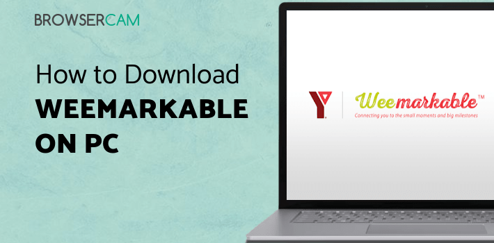Weemarkable for PC - How to Install on Windows PC, Mac